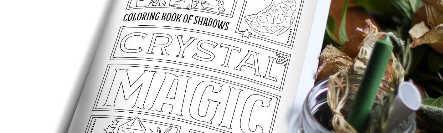 New Book Announcement: Crystal Magic - Coloring Book of Shadows